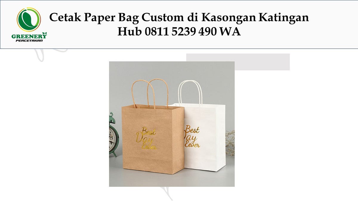 WA 0811 5239 490 Cetak Paper Bag Custom di Kasongan Katingan - Elok Greenery - Medium