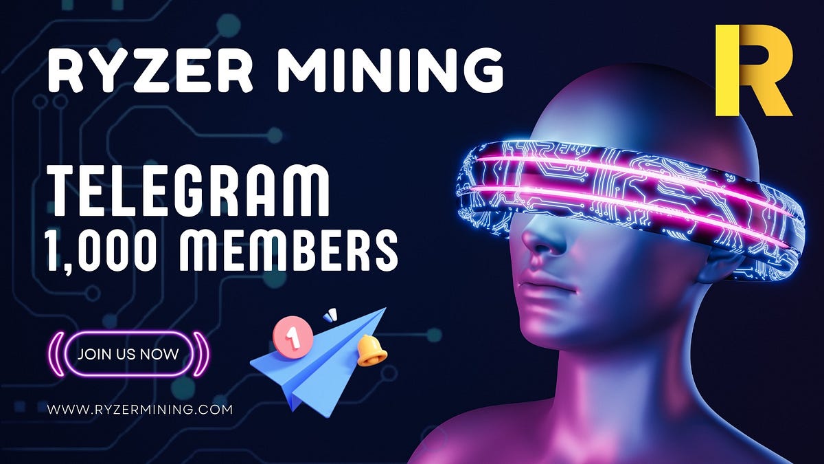 1,000 Members on Telegram Group: RYZER Mining Global | by Ryzer Mining ...