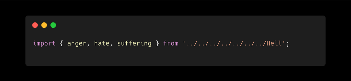 Escaping the relative import path hell, in Javascript | by William ... Escaping the relative import path hell, in Javascript | by William ...