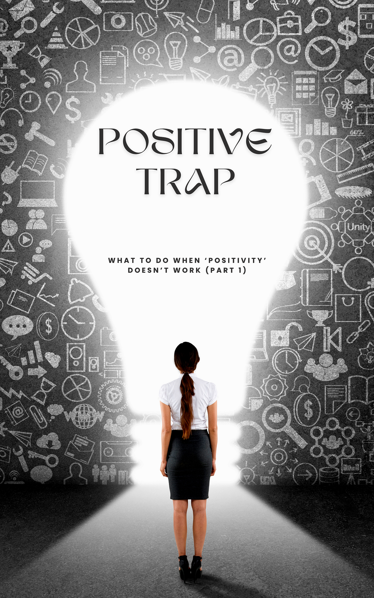 The Positive Trap | Medium
