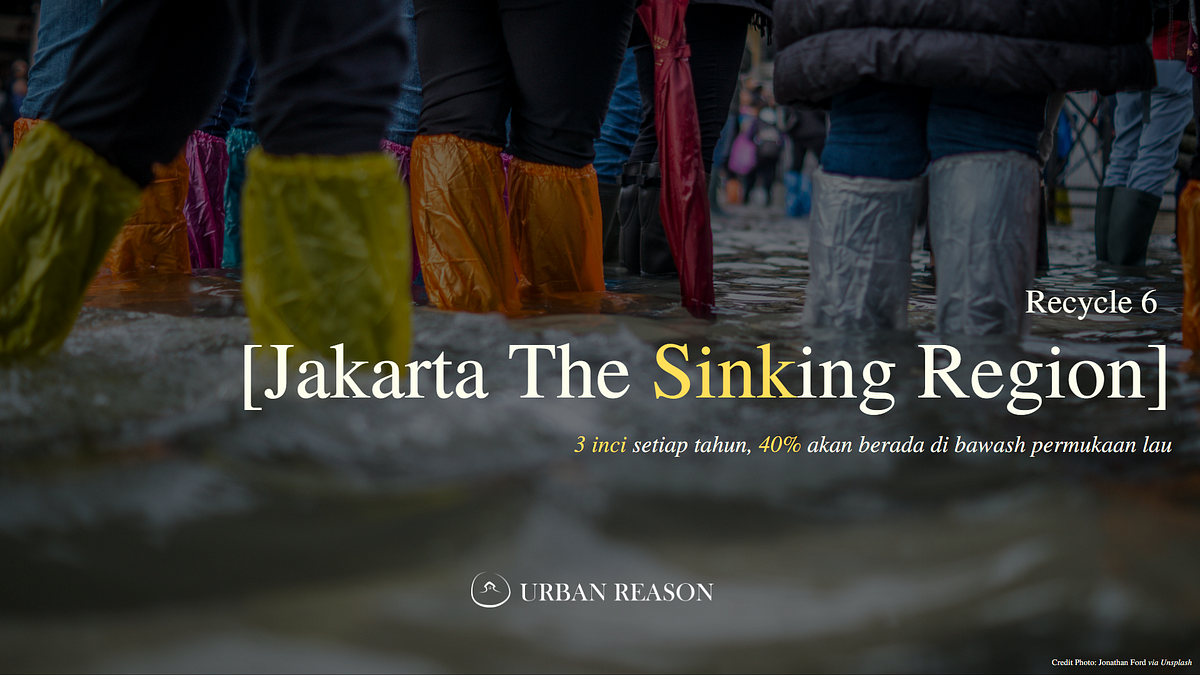 Jakarta, The Sinking Region. “Today, 40 percent of the city… | by Riziq ...