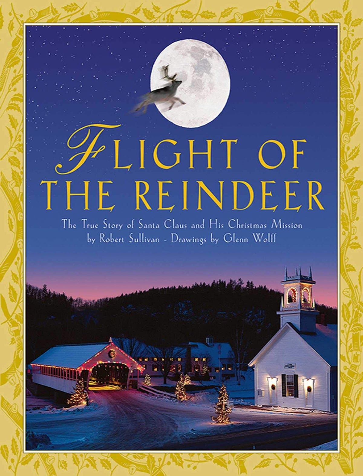 Flight of the Reindeer: The True Story of Santa Claus and His Christmas ...