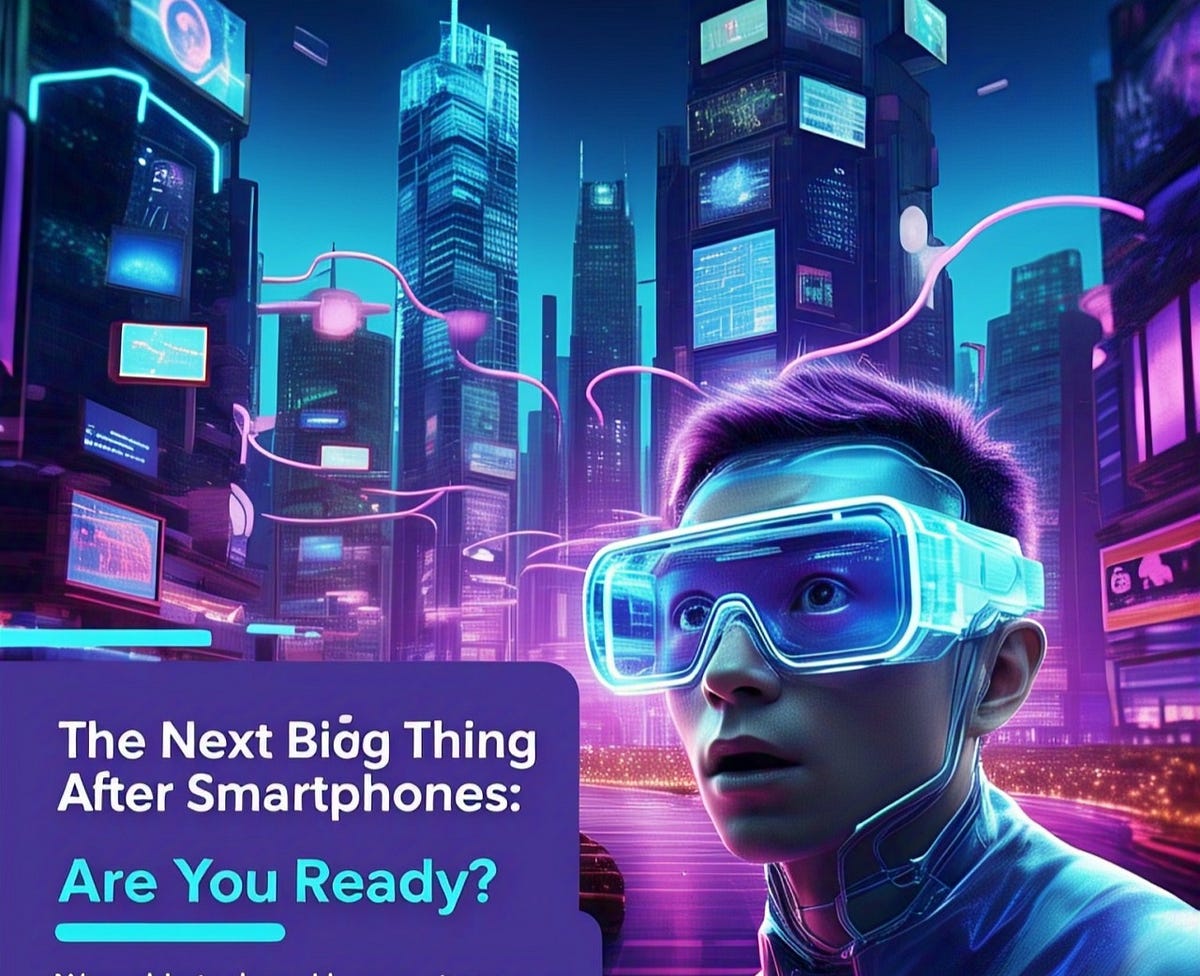 The Next Big Thing After Smartphones: POST#160 | by Monty Excel | Mar ...