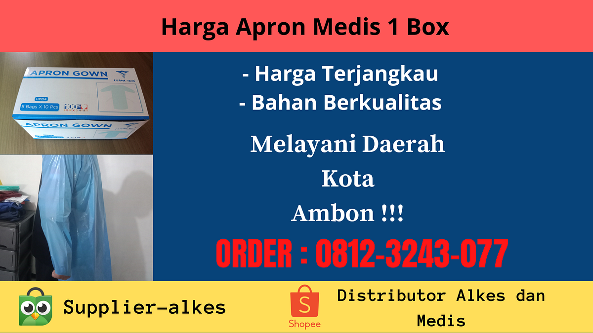 Harga Apron Medis 1 Box Melayani Daerah Kota Ambon, ORDER : 0812–3243 ...