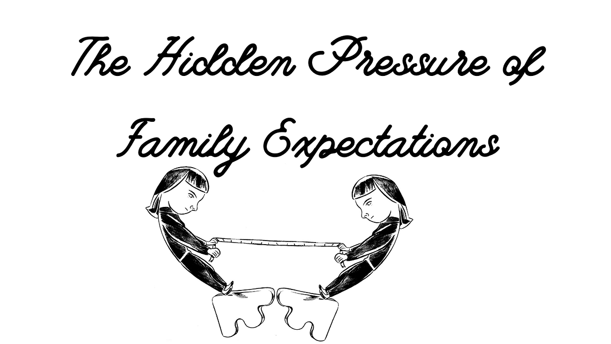The Hidden Pressure of Family Expectations | by Jamie Weiner | Sep ...