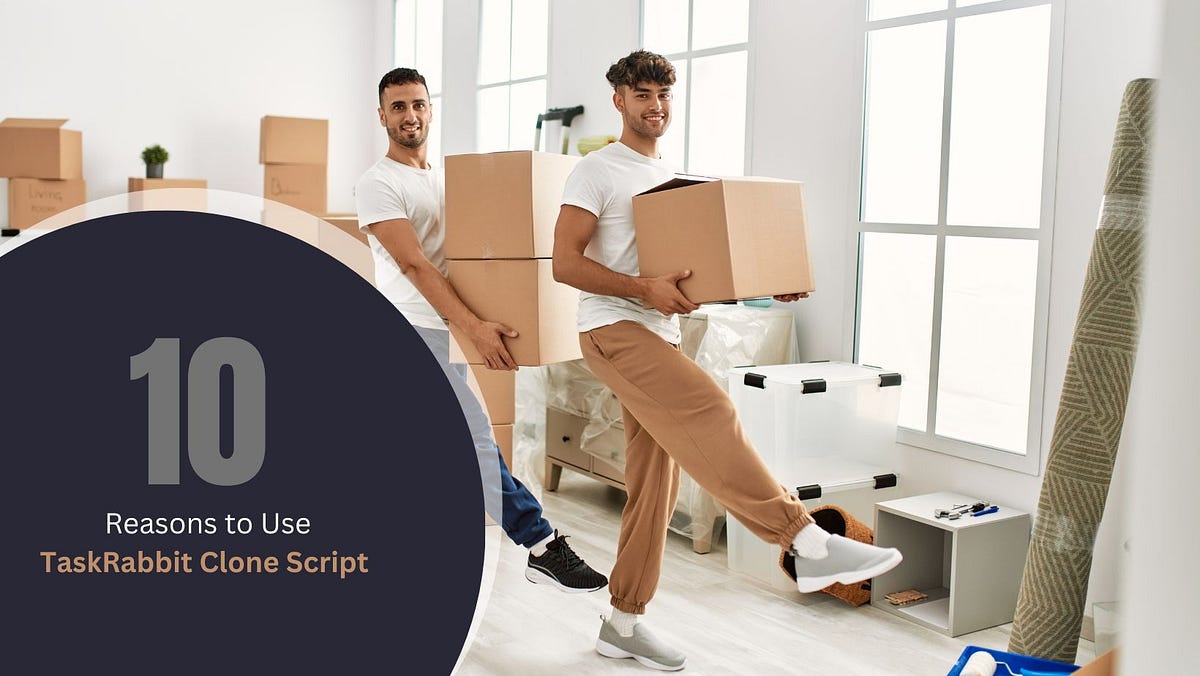 10 Reasons to Use TaskRabbit Clone Script | Medium