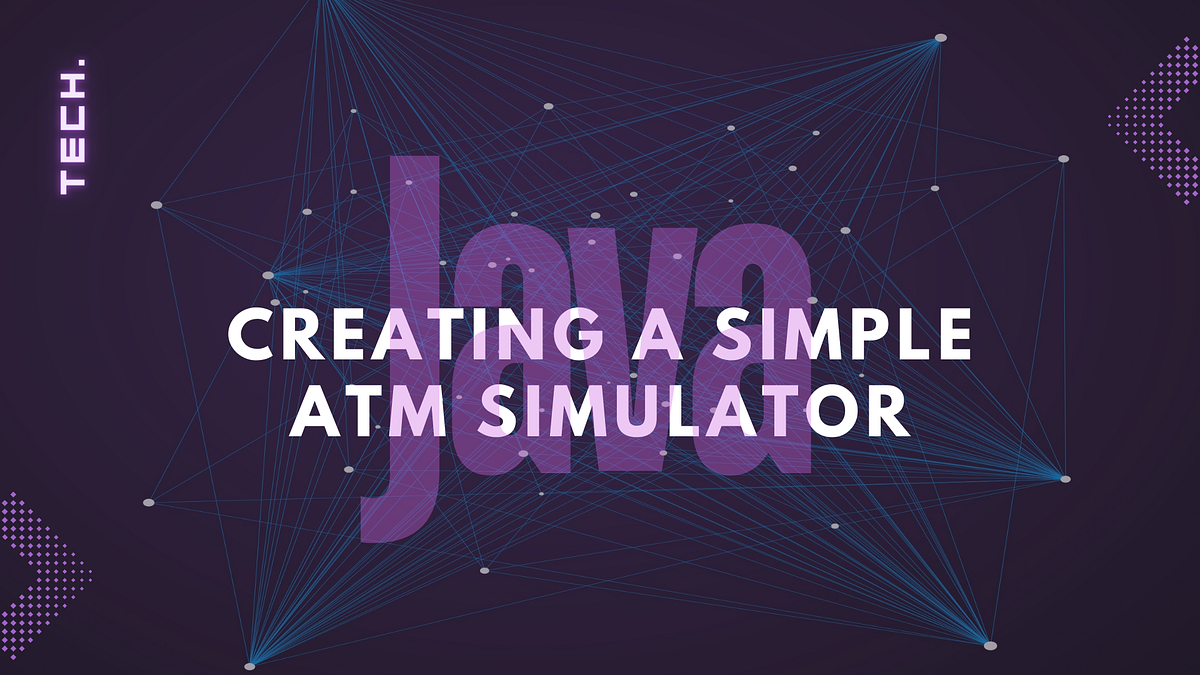 Building a Simple ATM Simulator in Java | by Priyanka Gaikwad | Medium