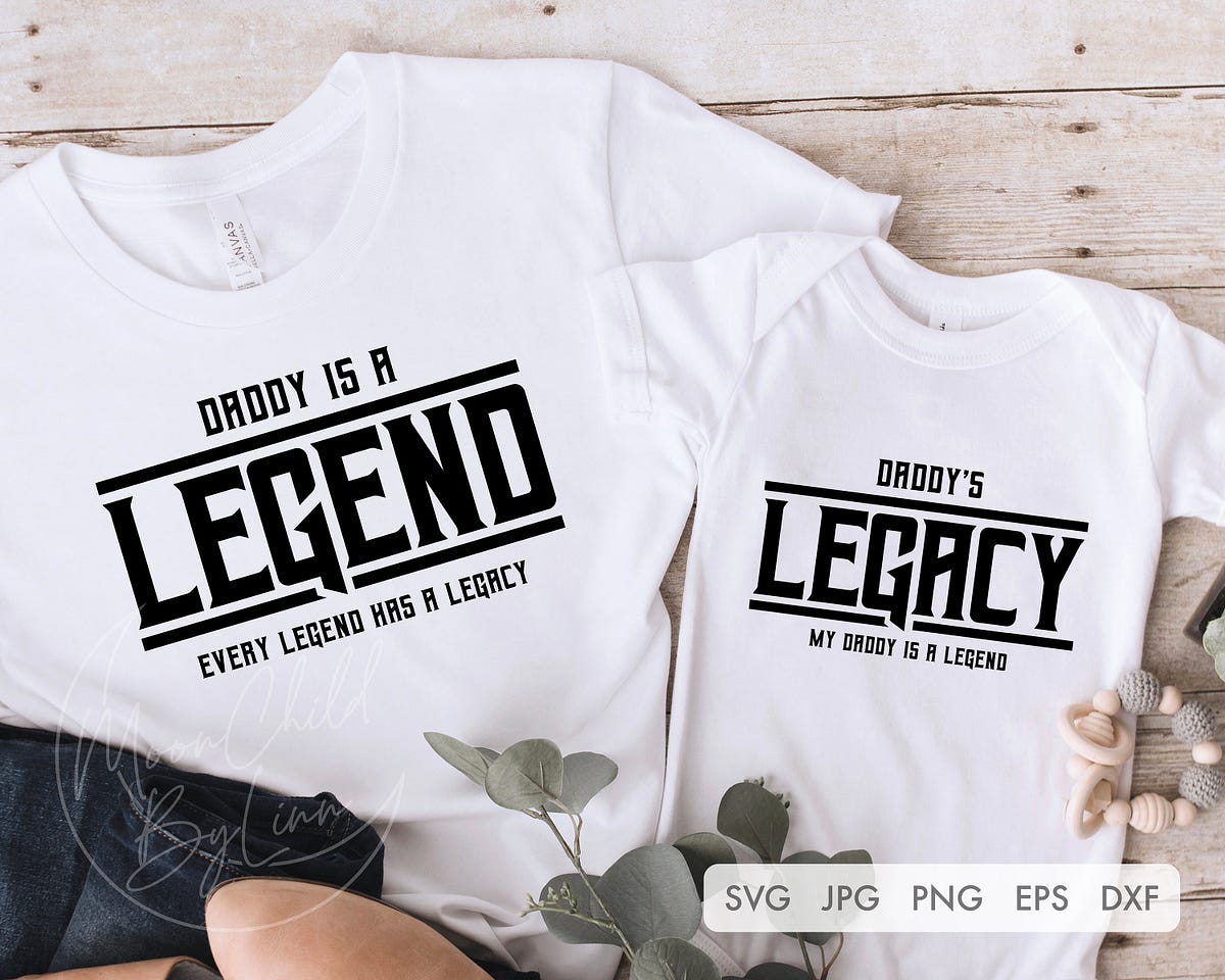 Father’s day svg, Fathers day svg, Legend Svg, Father son svg, legend ...