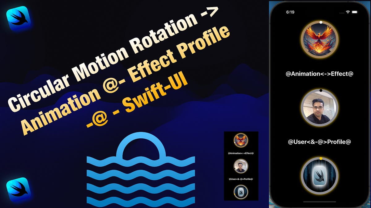 Circular Motion Rotation ->Animation @- Effect Profile -@ — Swift-UI | by Sumit Chahar | Sep ...