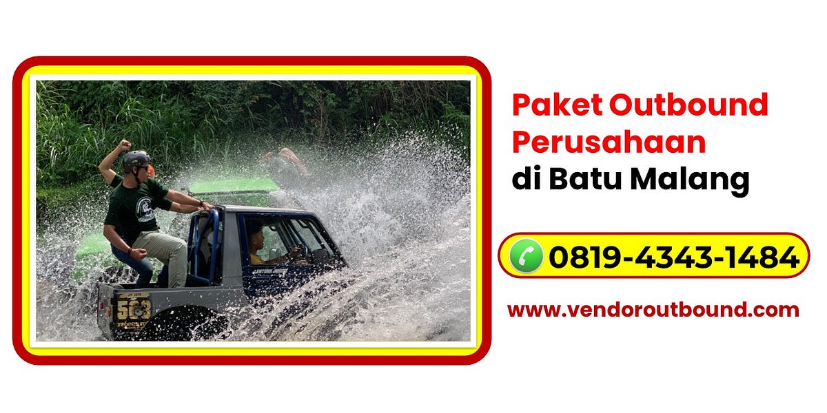 Hub 0819–4343–1484, Pilihan Paket Outbound Batu Malang untuk Semua Kebutuhan | by Layanan Vendor ...
