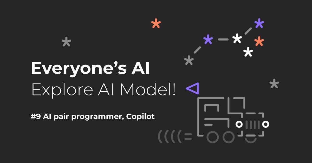 [Everyone’s AI] Explore AI Model #9 AI pair programmer, Copilot | by AI ...