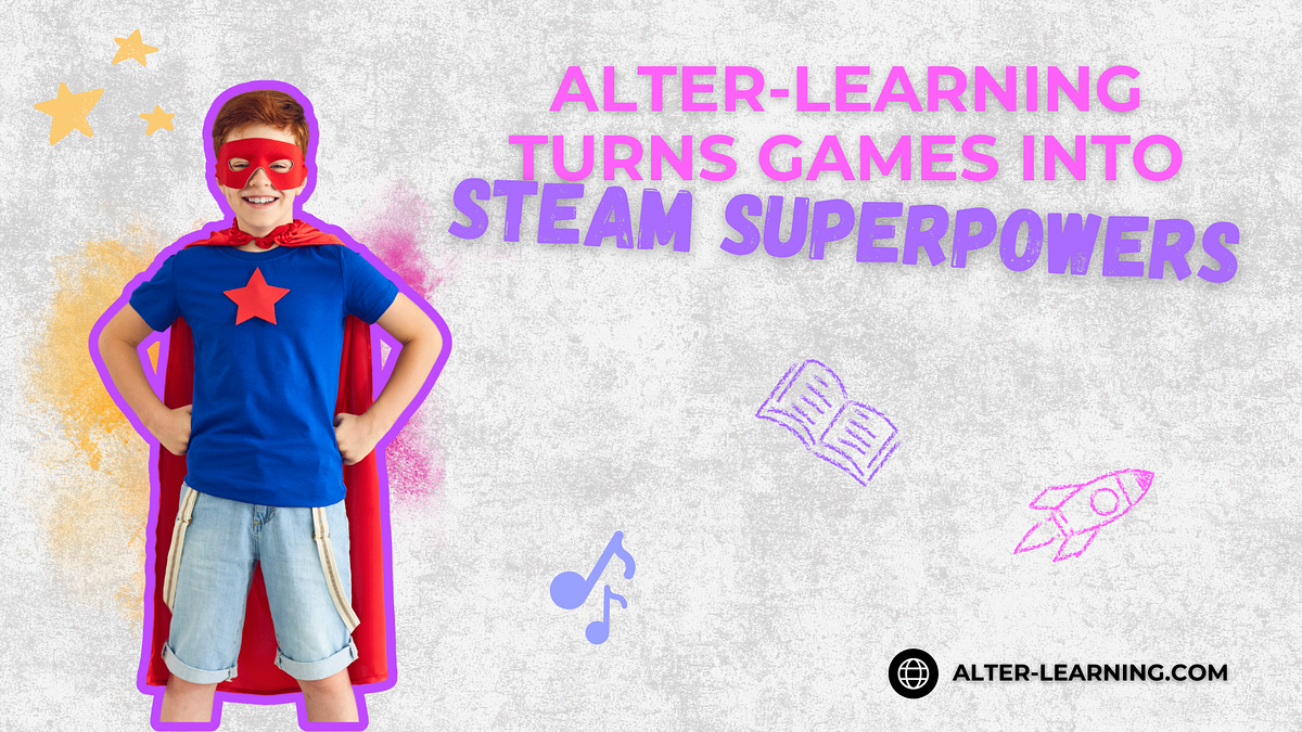 Future Scientists in the Making: How Alter-Learning Turns Games Into ...