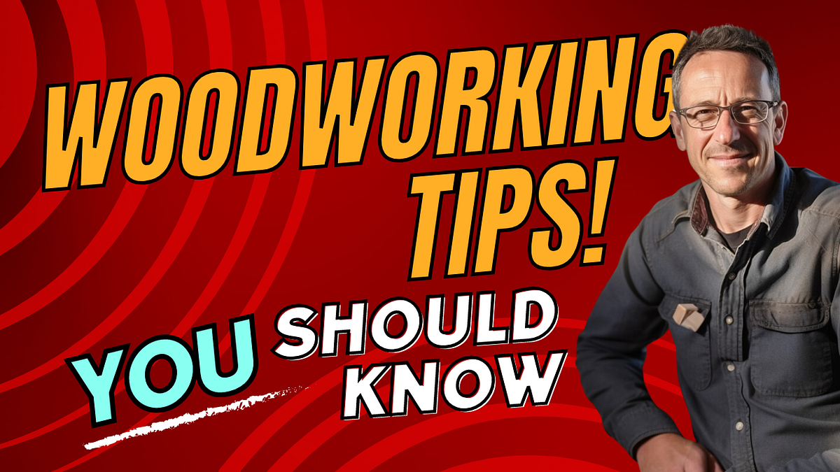 Woodworking Tips for Beginners. Author: Walter Parker, WoodWorkly.com ...