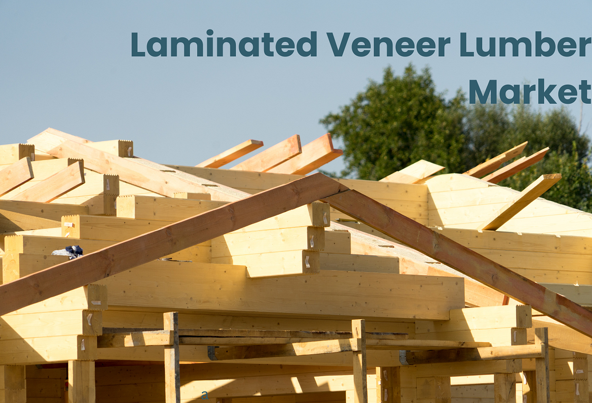 Laminated Veneer Lumber Market — Key Industry Dynamics, Analysis and ...