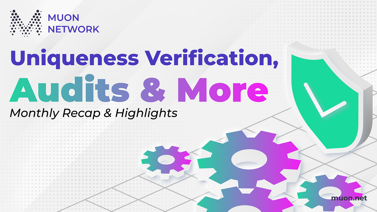 Verifications For A Strong Muon Network | by Muon Joel | Muon | Medium