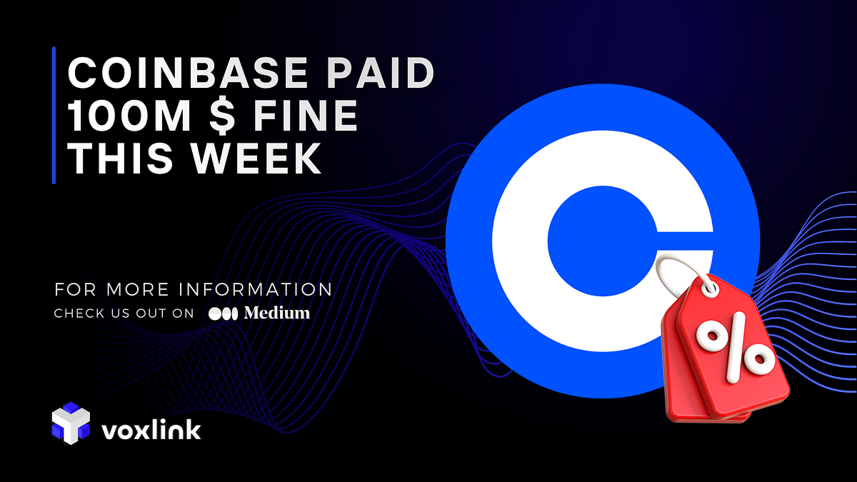 Coinbase Pays $100 Million Fine to New York Regulator | by Voxlink.io ...
