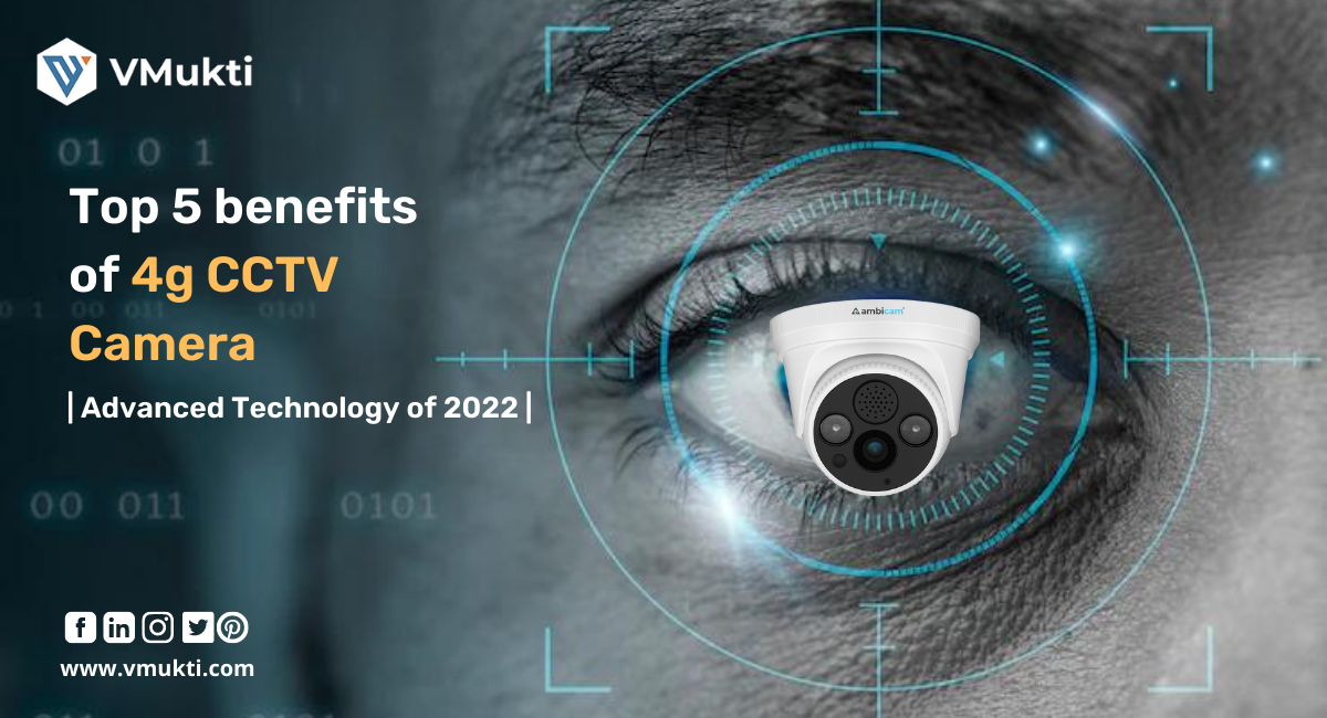 Top 5 benefits of 4g CCTV Camera | Advanced Technology of 2022 ...