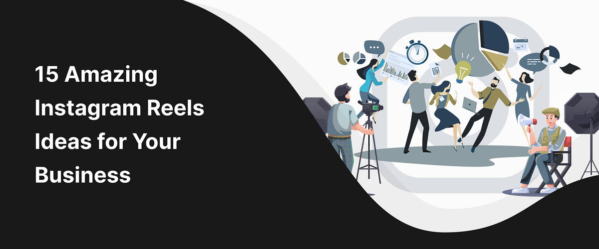 15 amazing Instagram Reels Ideas For Your Business | by Ecommerce ...