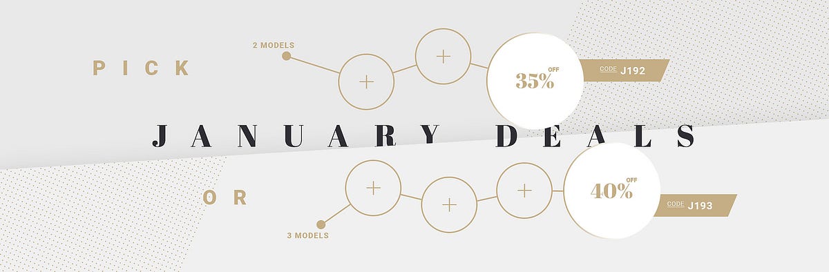 Deals to Kick-start the Year. You can select 2 or 3 models and get a ...