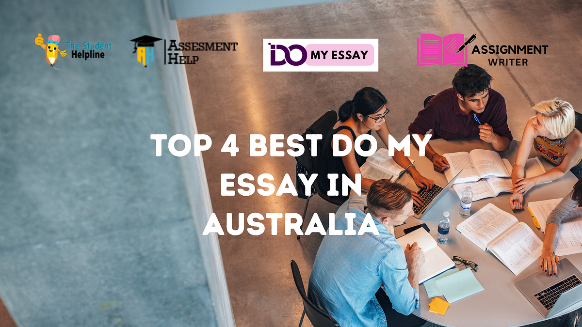 Top 4 Best Do My Essay in Australia | by Steven Ivans | Aug, 2024 | Medium
