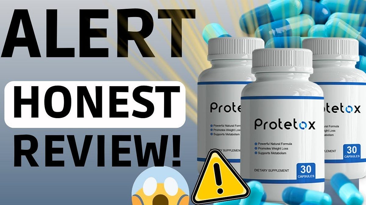 Protetox — [2022 Updated] How Does it work? | Complaints & Warnings ...