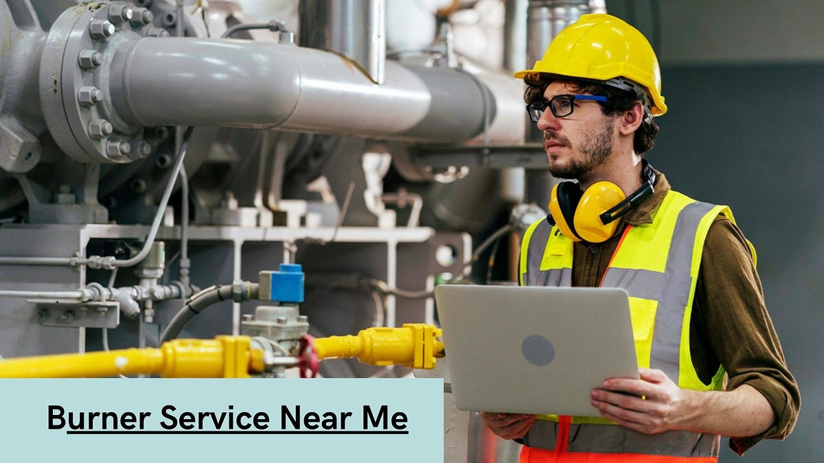 Why Burner Service Is Important & Hire Experts For The Very Purpose ...