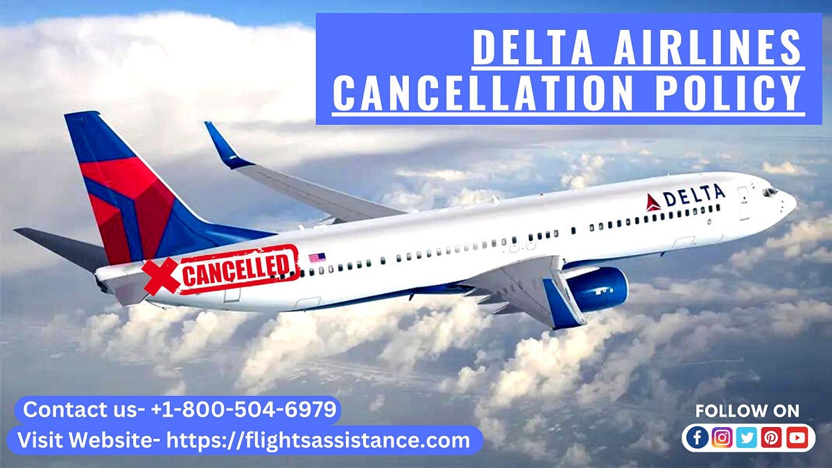 Delta Airlines Cancellation Policy - Amara smith - Medium