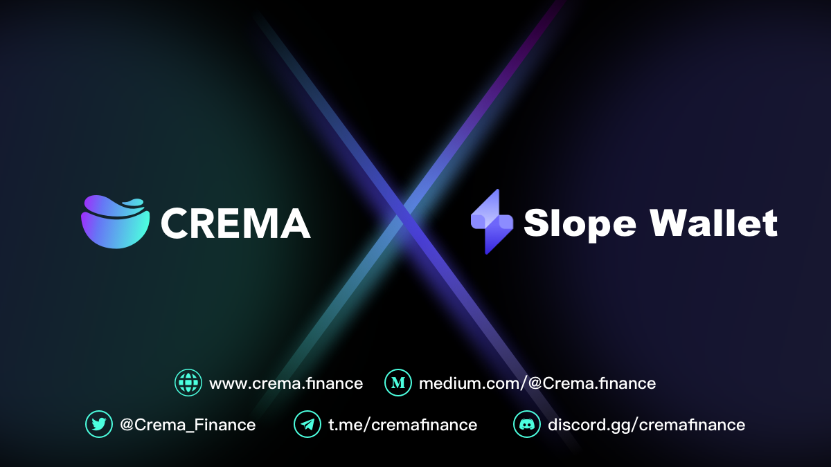 Partnership Announcement — Crema Finance x Slope Wallet | by Crema | Medium