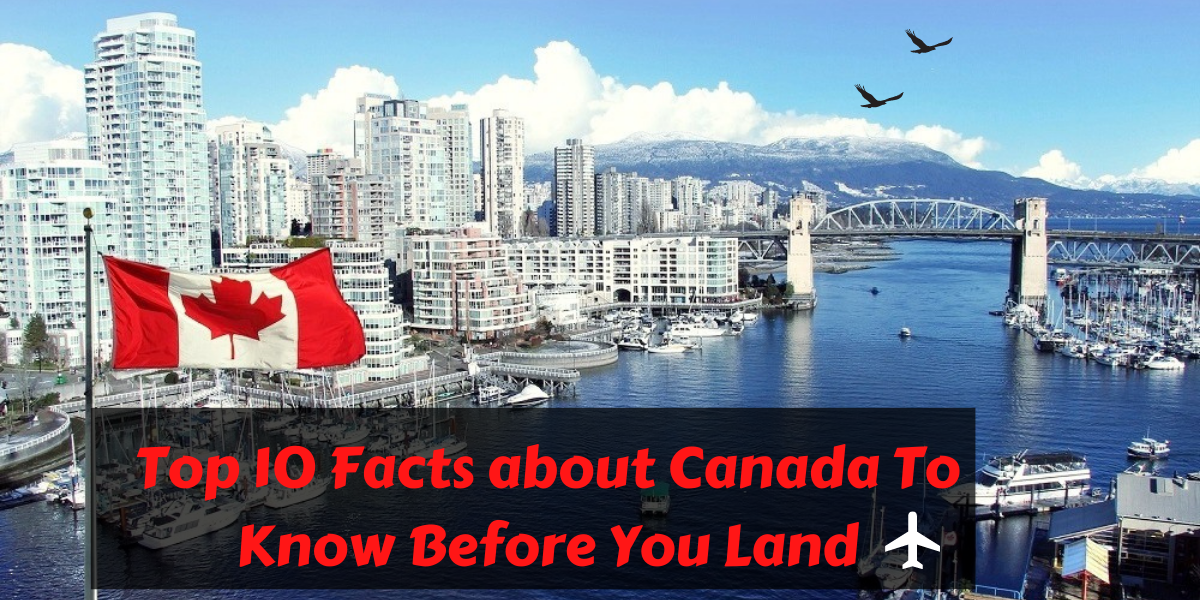 Top 10 Facts About Canada to Know Before You Land | by Myticketstoindia ...