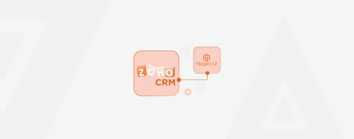 How to Integrate Zoho CRM with Magento 2 | by Alida Hight | Medium