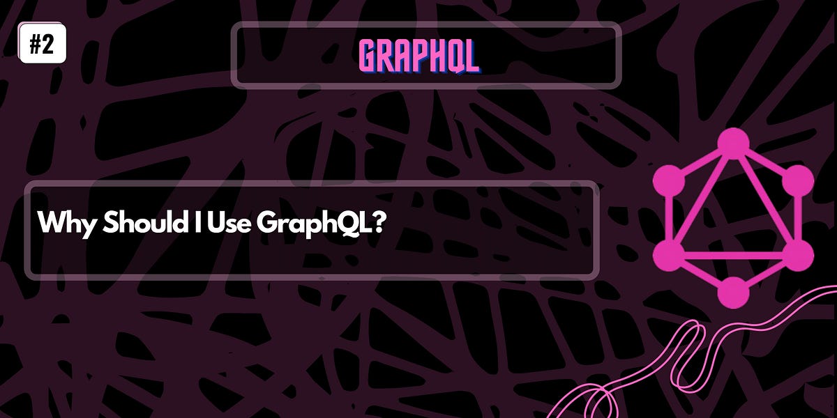 Why Should I Use GraphQL?. GraphQL is gaining popularity among… | by Nilesh Shinde | Jan, 2025 ...