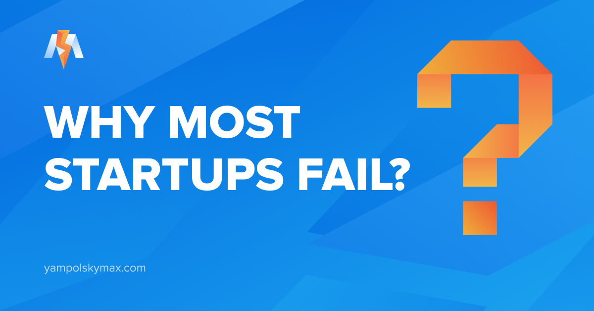 4 Most Common Reasons Of Failed Startups | by Max Y | Medium