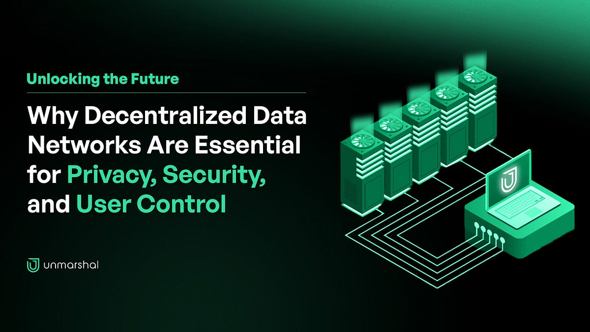 Unlocking the Future: Why Decentralized Data Networks Are Essential for ...