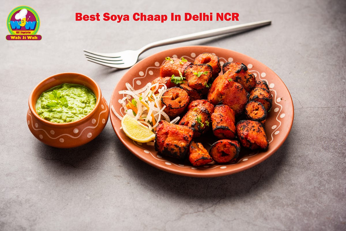 Discovering the Flavorful World of Soya Chaap in Delhi NCR | by wah ji wah | Sep, 2024 | Medium
