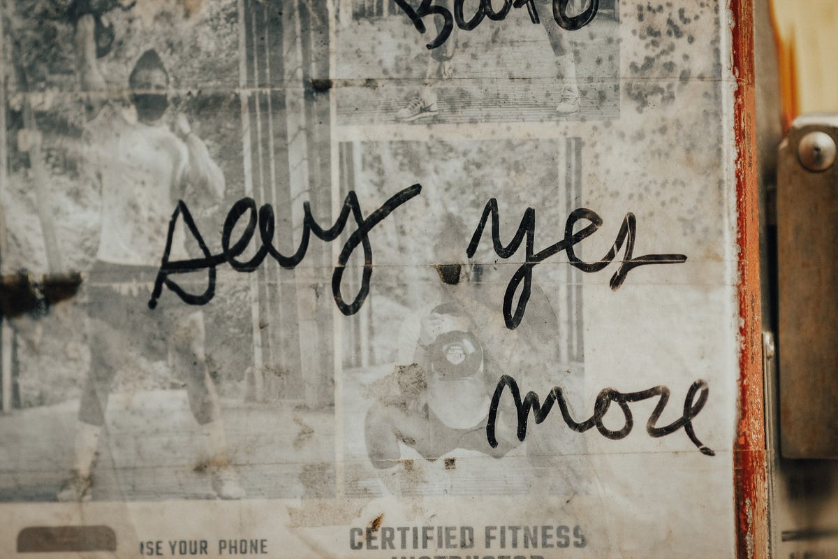 Why Say Yes More Often?. Saying “yes” more often can be a… | by ...