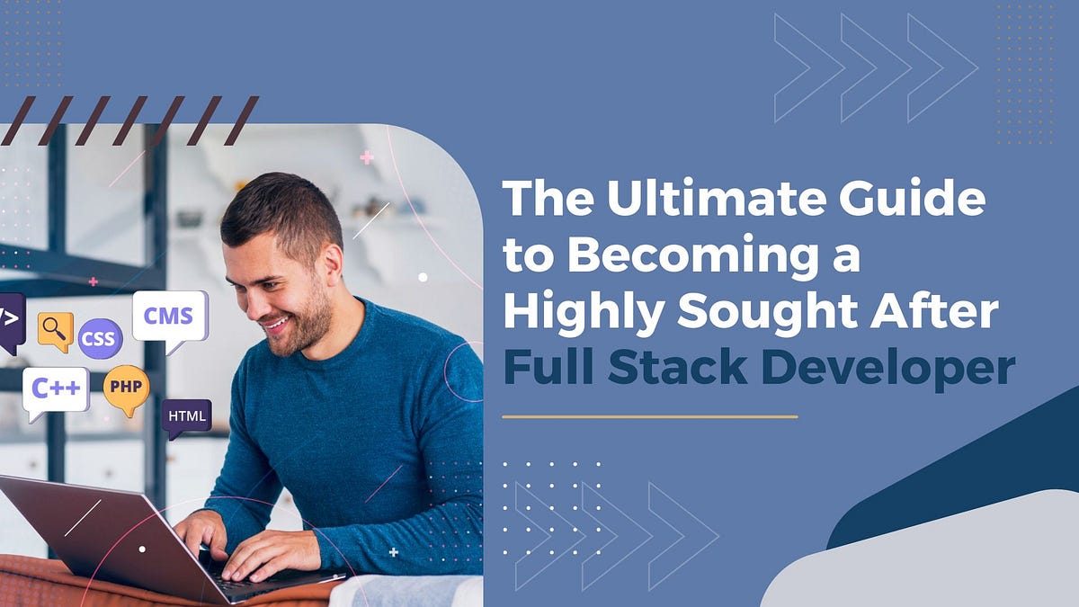 The Ultimate Guide to Becoming a Highly Sought-After Full Stack Developer | by Anna Mathew | Medium