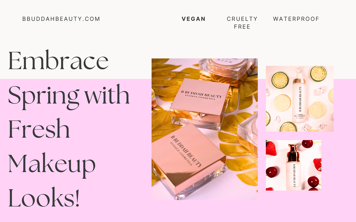 Welcome Spring with Fresh Makeup Looks This May! | by B BUDDAH BEAUTY ...
