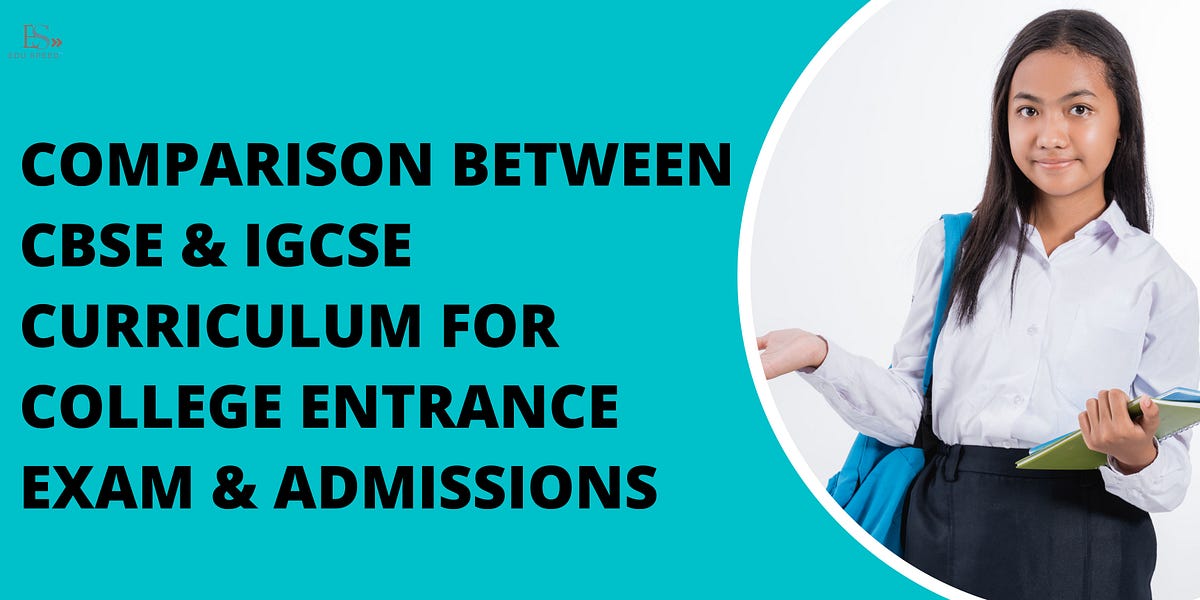 IGCSE Vs CBSE- Suitability of the curriculumfor Competitive exam and ...