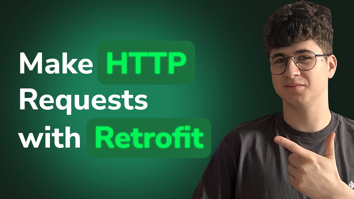How to Make HTTP Requests With Retrofit — Android | by Daniel Atitienei | Medium