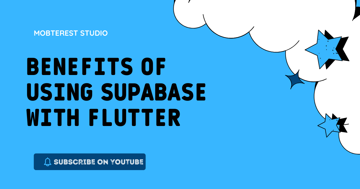 Top 5 Benefits of Using Supabase with Flutter for Your Next Mobile App ... Top 5 Benefits of Using Supabase with Flutter for Your Next Mobile App ...