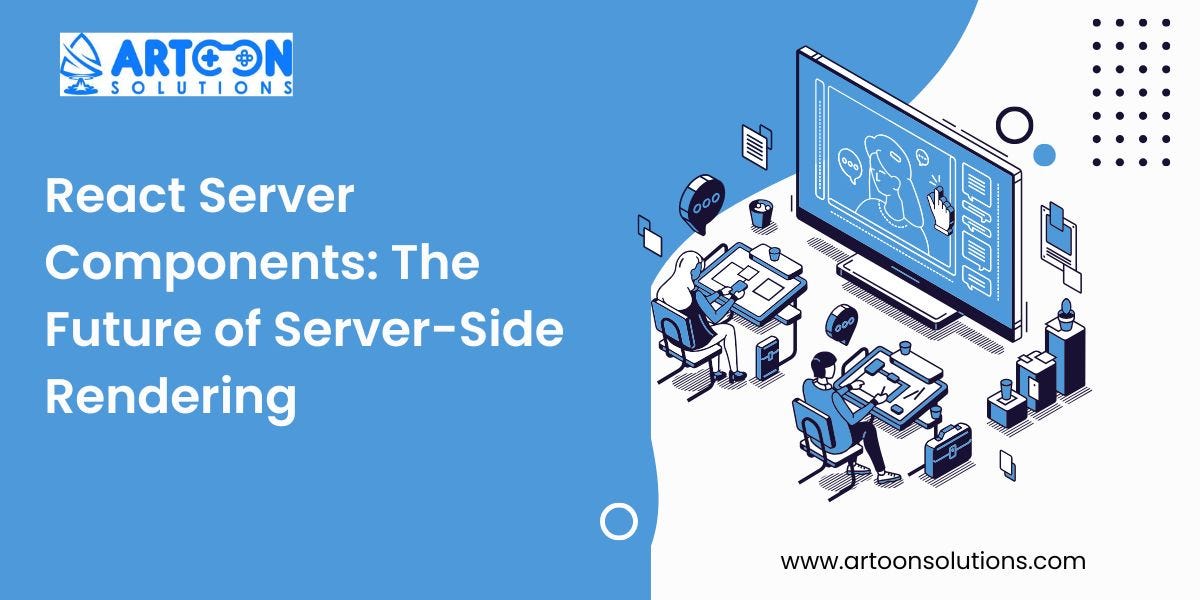 React Server Components: The Future of Server-Side Rendering | by ...