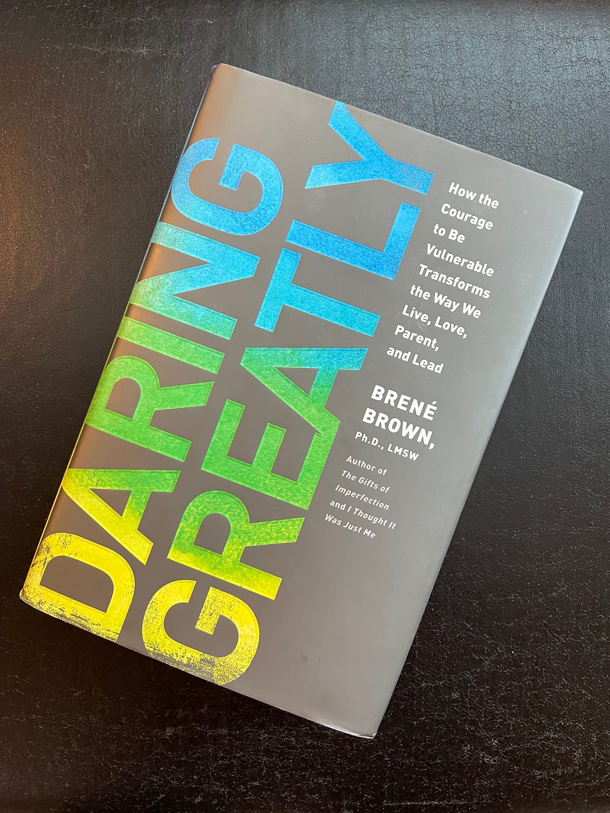 Book review: Daring Greatly by Brené Brown | by Katie Evans | Center on Privacy & Technology at ...