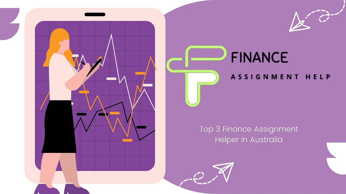 Top 3 Finance Assignment Helper in Australia | by Rosewatson | Medium