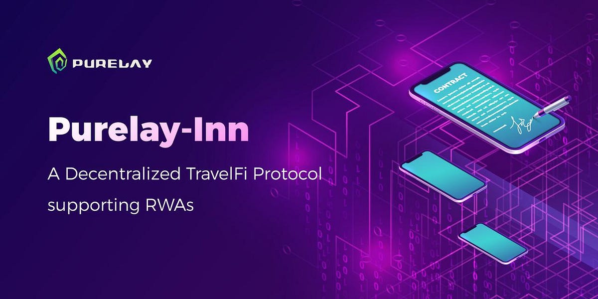Purelay-Inn: A Decentralized TravelFi Protocol Supporting RWAs | by ...
