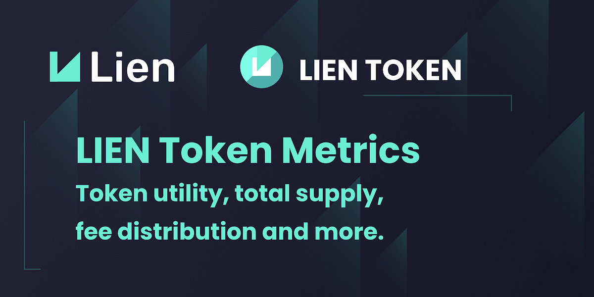 LIEN Token Metrics. Introduction to the LIEN token | by Lien Protocol ...