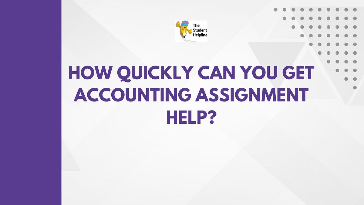 Fast Accounting Assignment Help Online | UK Experts | Medium
