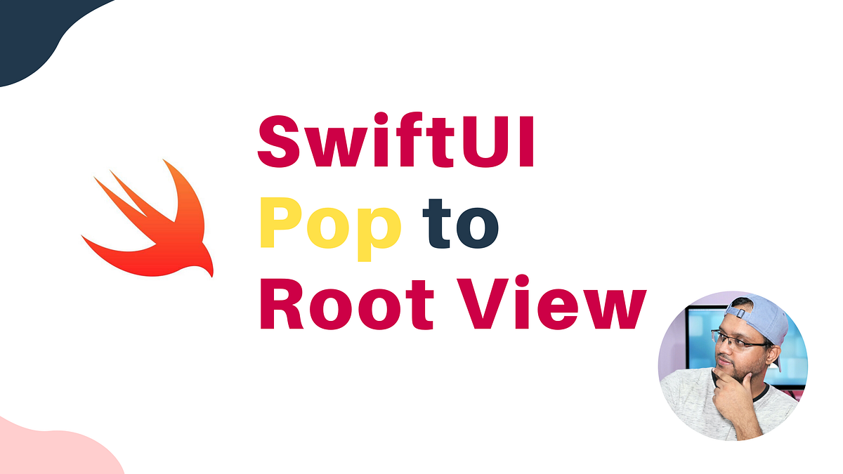 How to Pop to Root View in SwiftUI | by Mahmud Ahsan | Thinkdiff