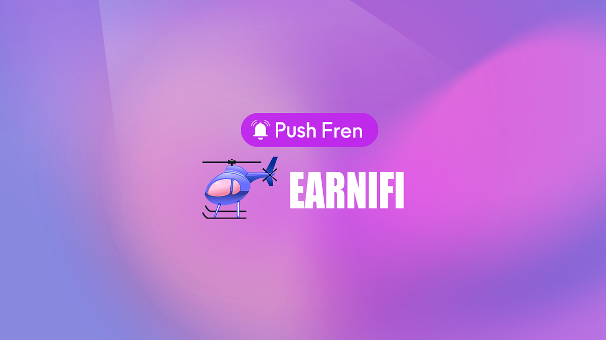 Earnifi — Never Miss an Airdrop With Push Notifications | by Push ...