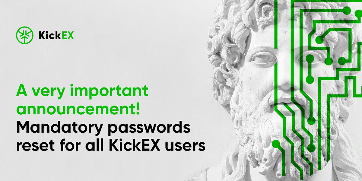 A very important announcement! Mandatory passwords reset for all users ...