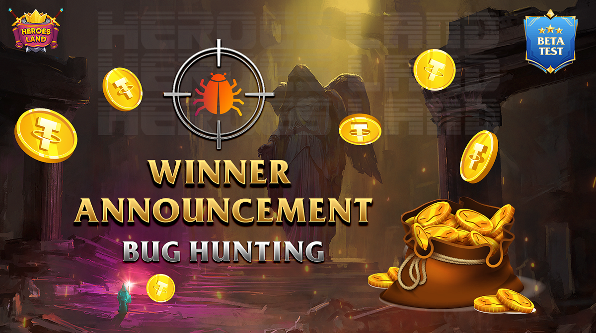🎯 THANK YOU BUG HUNTERS, CHECK WINNER LIST NOW! | by Heroes Land | Medium